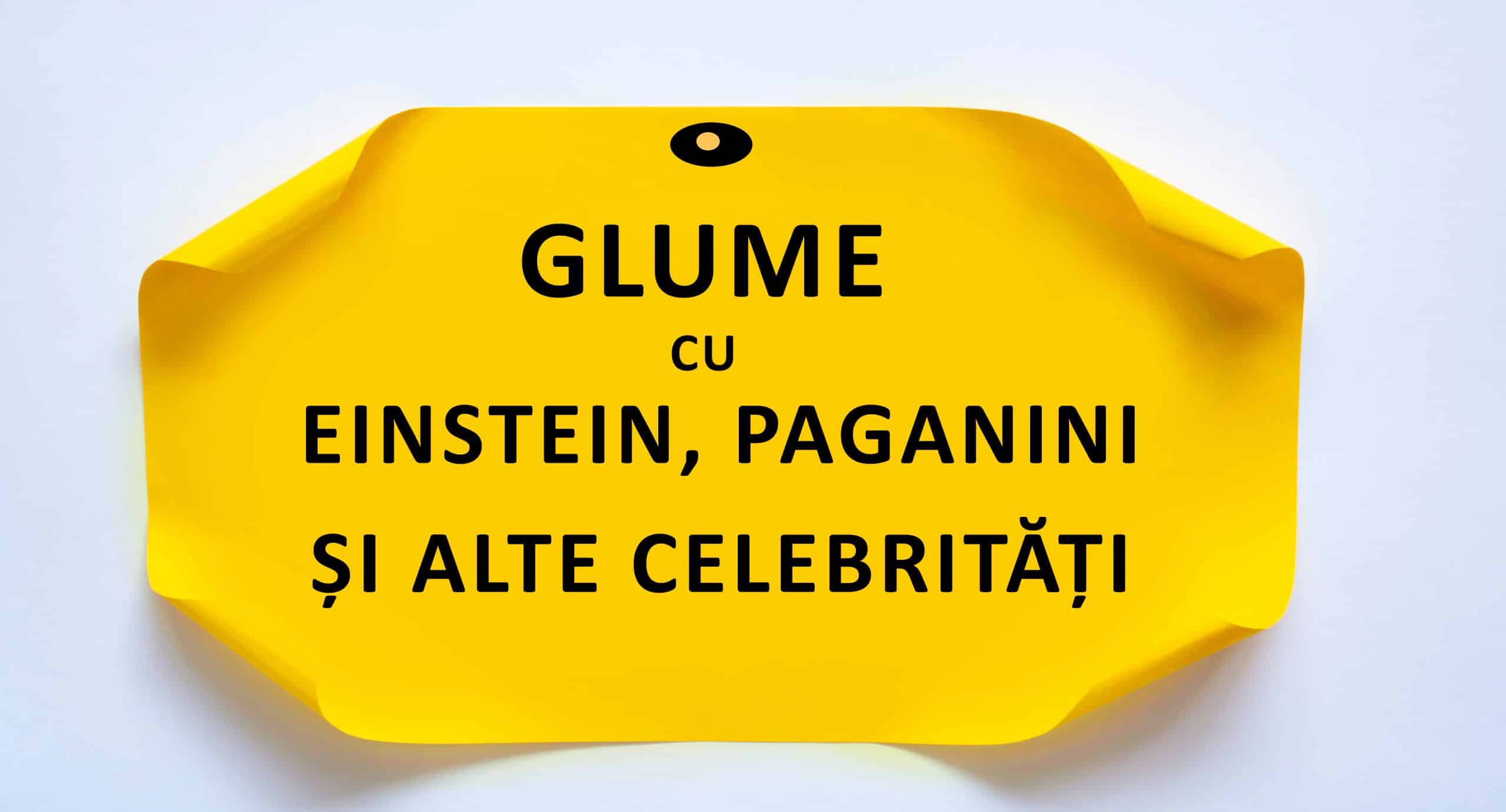 Glume cu Einstein, Paganini și alte celebrități