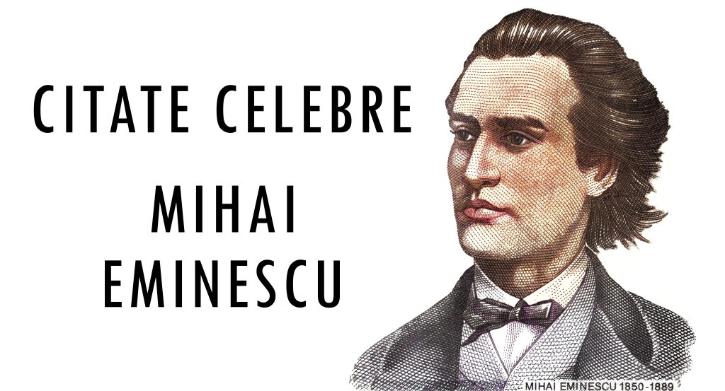 Citate celebre - Mihai Eminescu